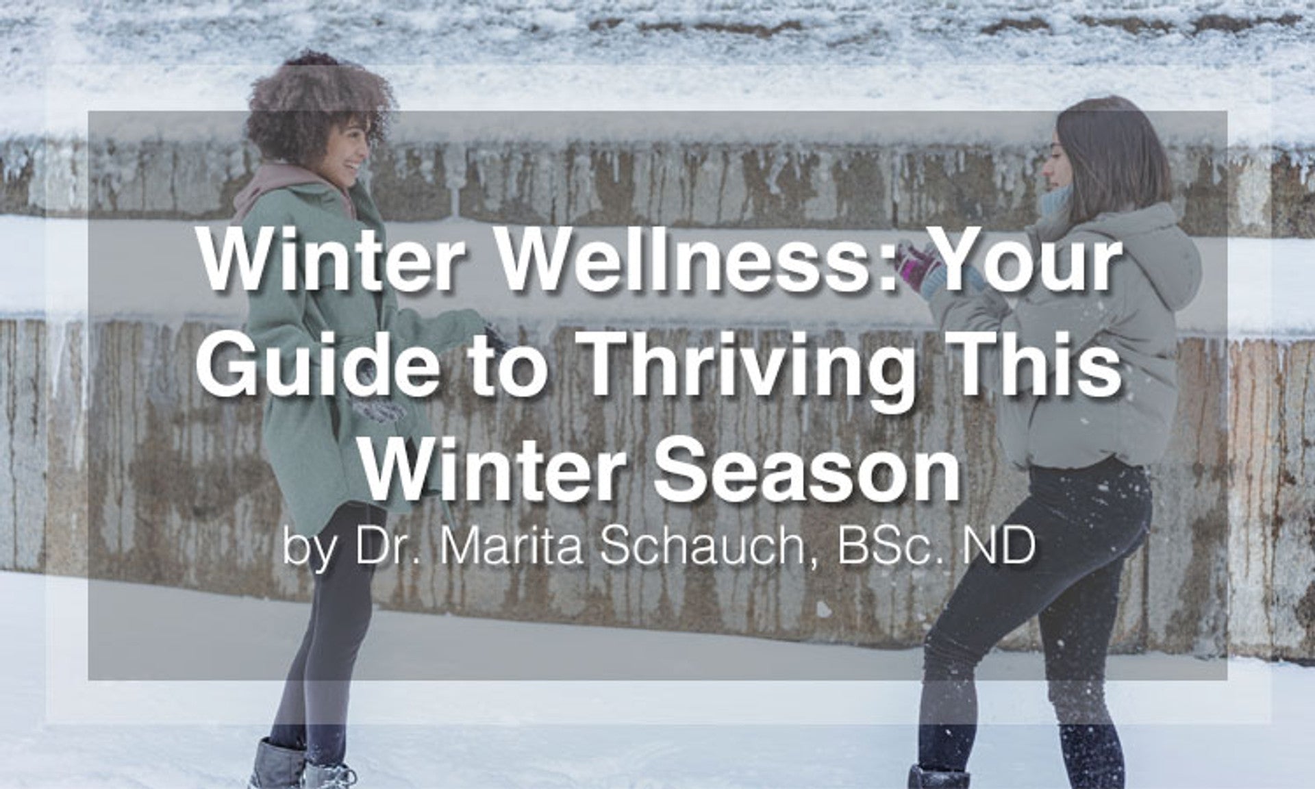 Winter Wellness: Your Guide to Thriving This Winter Season – Lifestyle ...